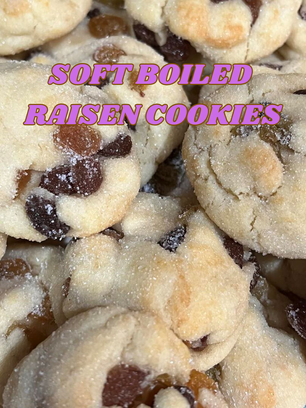 Soft Boiled Raisen Cookies - Sunflower Pantry
